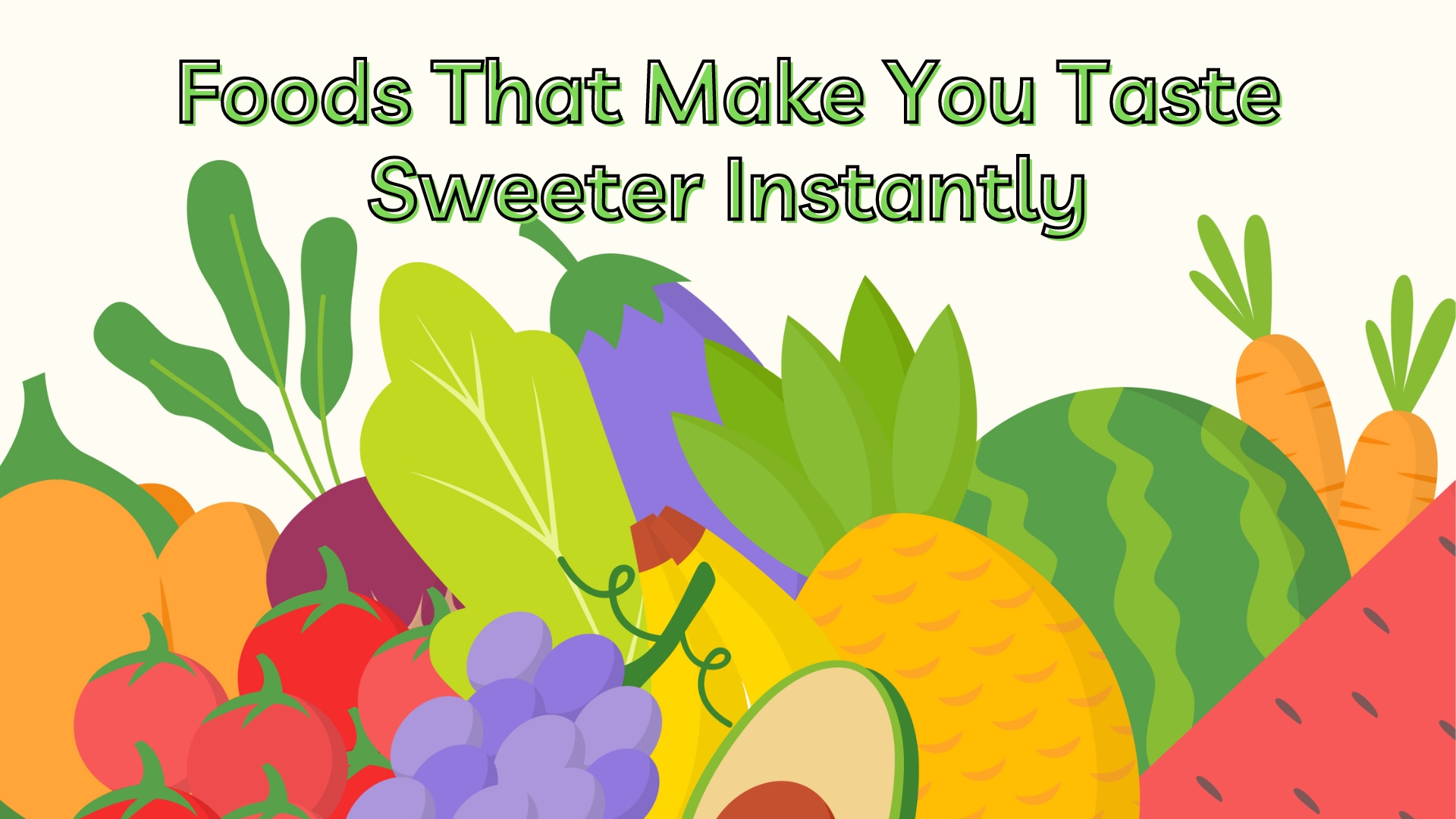 Hey Beautiful! These are the 6 Foods That Make You Taste Sweeter